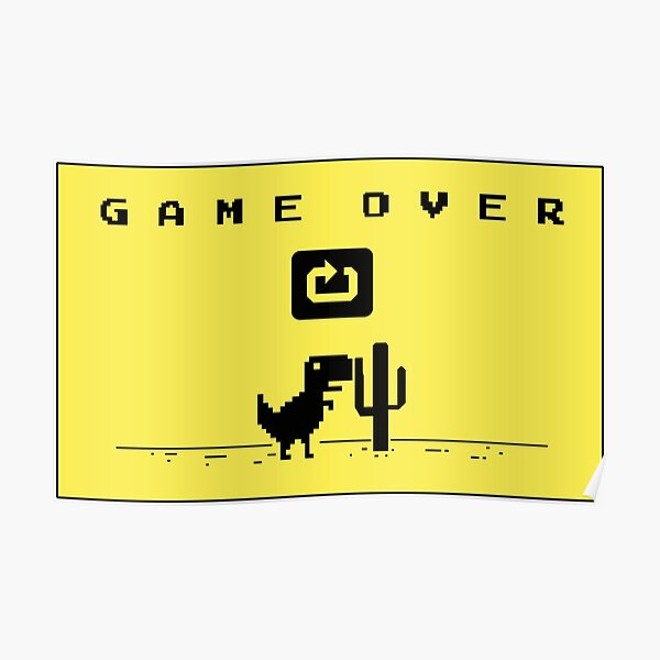 "Dinosaur Game Over" Poster by nikkobonz | Redbubble