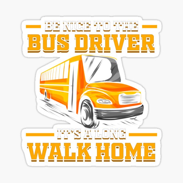 "Bus Driver School Bus Driving Student Delivery" Sticker for Sale by ...