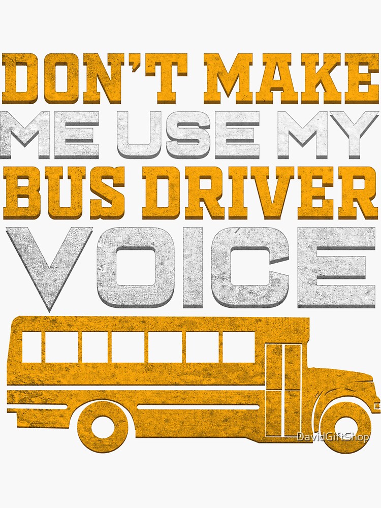 "Bus Driver Voice School Bus Driving Long Distance" Sticker by ...