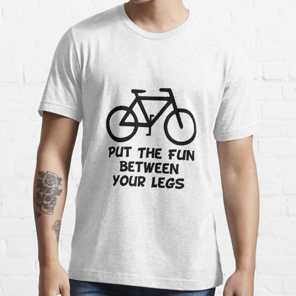 "Bike Between Legs" T-shirt for Sale by TheBestStore | Redbubble ...