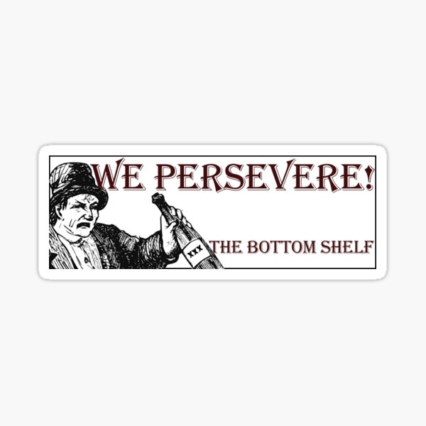"We Persevere!" Sticker by PB-and-awesome | Redbubble