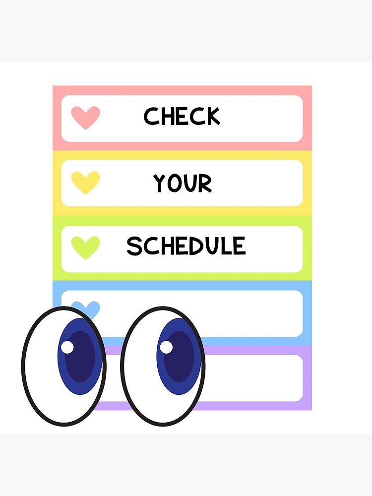 "Check Your Schedule" Poster for Sale by Kirsten Uecker | Redbubble