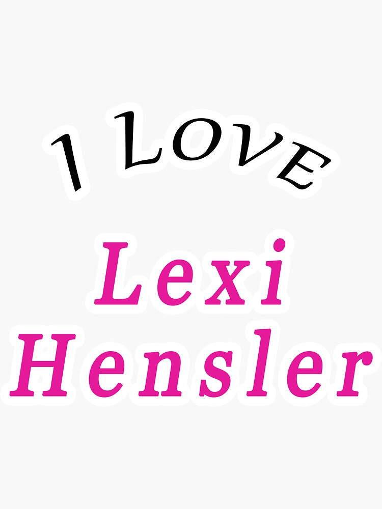 "lexi hensler sticker " Sticker for Sale by clothes-world19 | Redbubble
