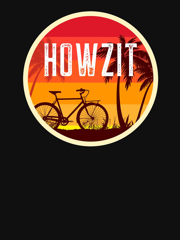 "South African - Howzit " T-shirt for Sale by SKilner | Redbubble ...