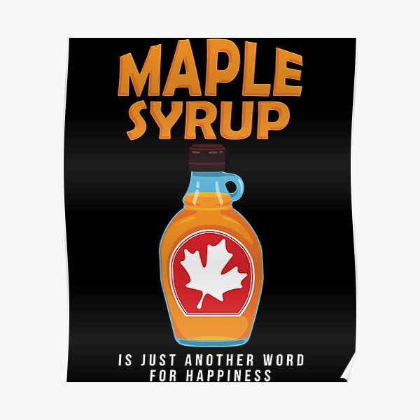 Maple Syrup Posters | Redbubble