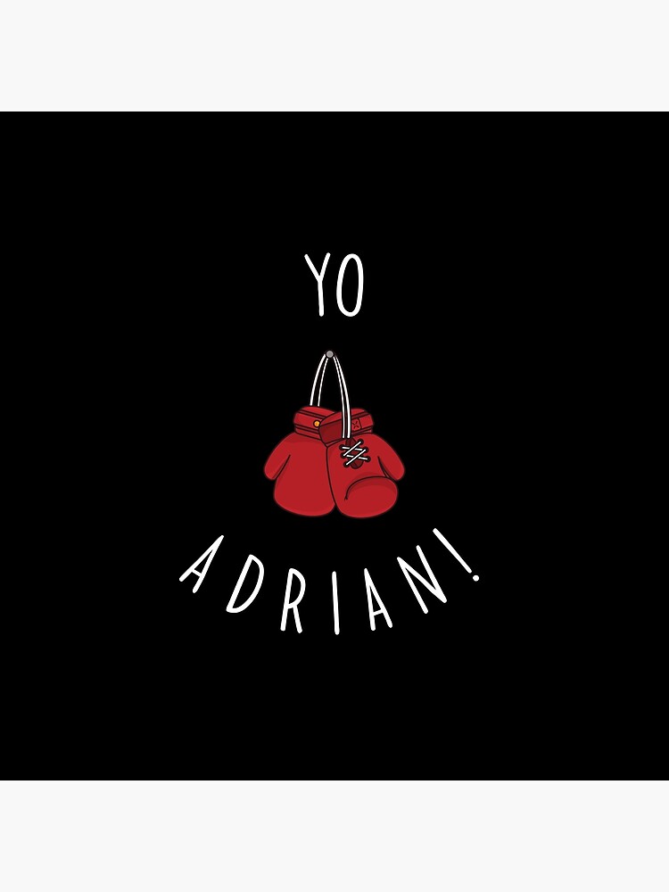 "Yo Adrian!" Poster by inspiredtiger | Redbubble