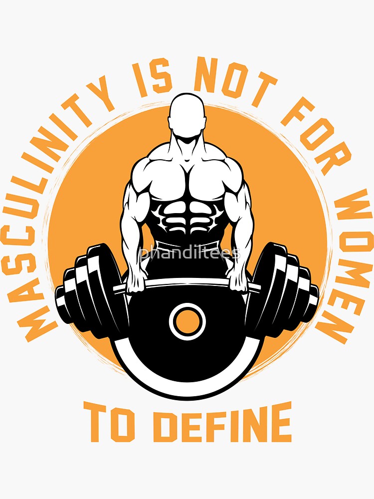 Masculinity Is Not For Women To Define Sticker For Sale By masculinity-is-not-for-women-to-define-sticker-for-sale-by