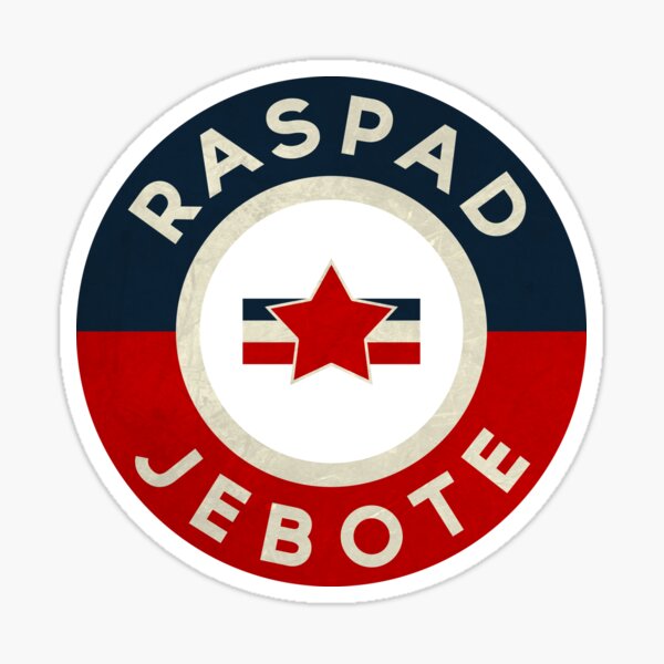 "Jugoslavija raspad jebote" Sticker for Sale by TinThor | Redbubble
