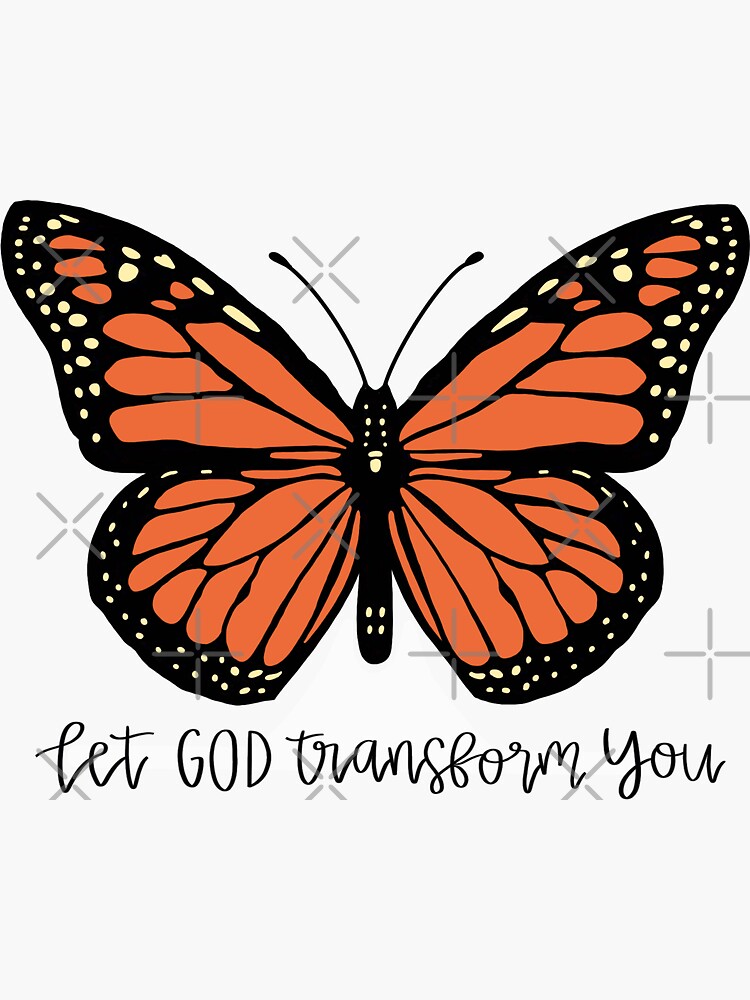"Let God Transform You" Sticker for Sale by kaleyhoggle | Redbubble