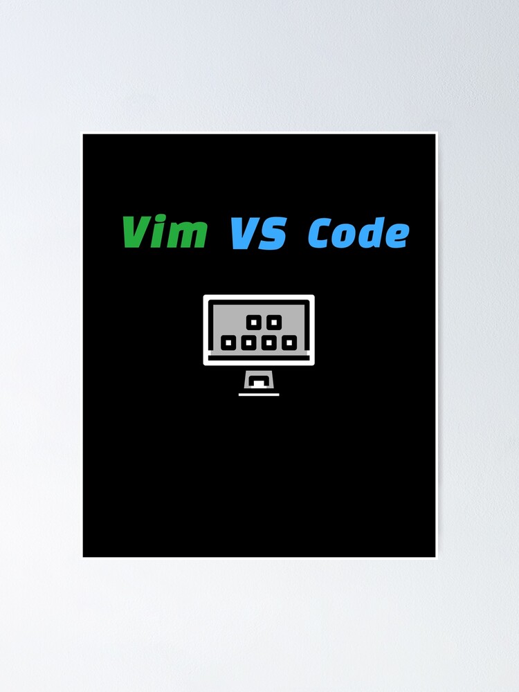 "Vim VS Code" Poster for Sale by danycer97 | Redbubble