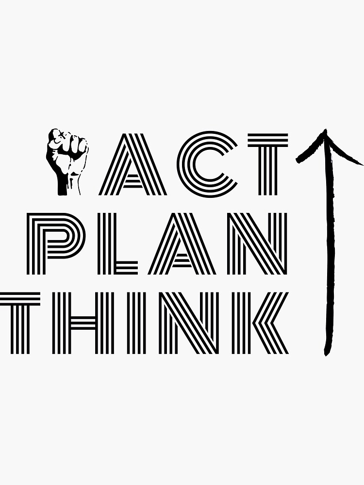 "think plan act design" Sticker by dumdumdigga | Redbubble