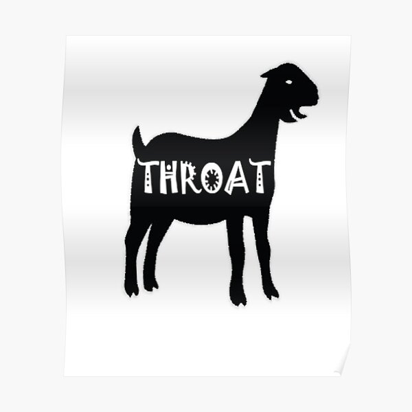 "Throat Goat" Poster for Sale by wojedapo | Redbubble