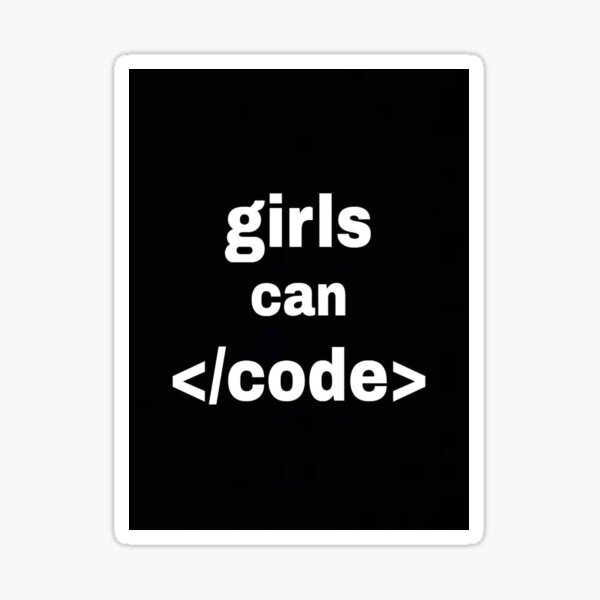 Girls Can Code For Programmer Girls Feminist Sticker For Sale By Houria04 Redbubble