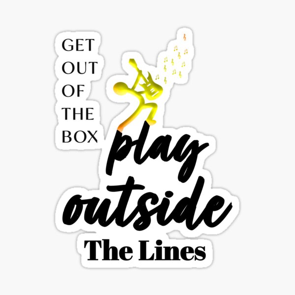 "Get Out Of The Box Play Outside Funny Guitar Quote" Sticker for Sale ...