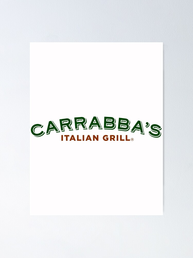 "Carrabba's Italian Grill" Poster by Lorzsvermul | Redbubble
