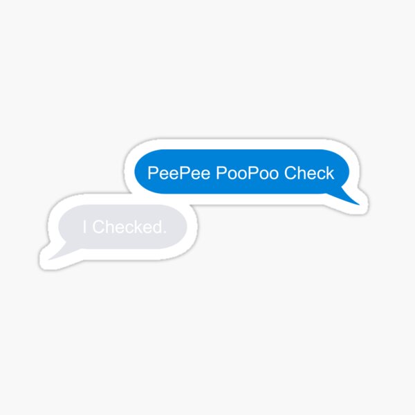 "Pee pee poo poo check " Sticker for Sale by ppPooPooCheck | Redbubble