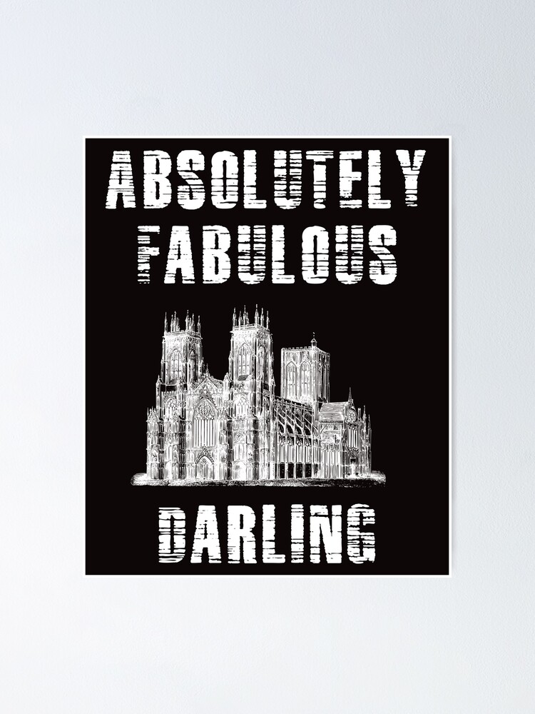 "Absolutely Fabulous Darling" Poster for Sale by Uvogin2099 | Redbubble