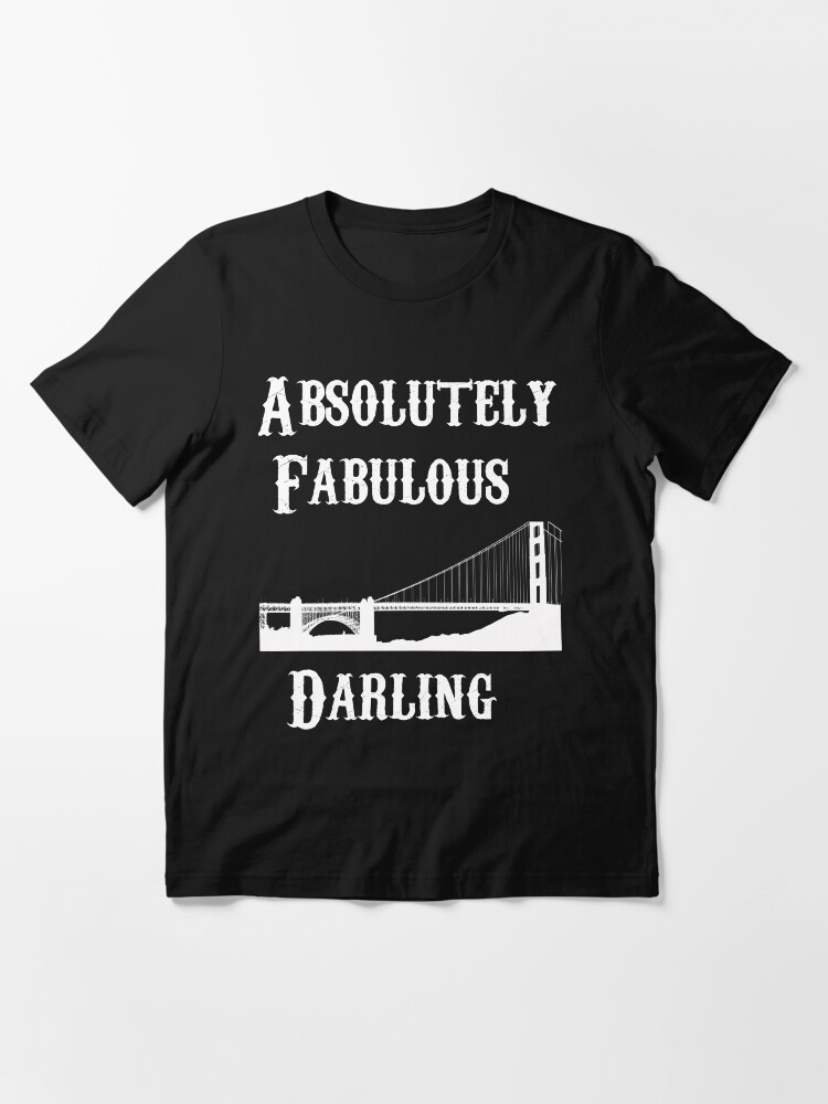 "Absolutely Fabulous Darling" T-shirt for Sale by Uvogin2099 ...
