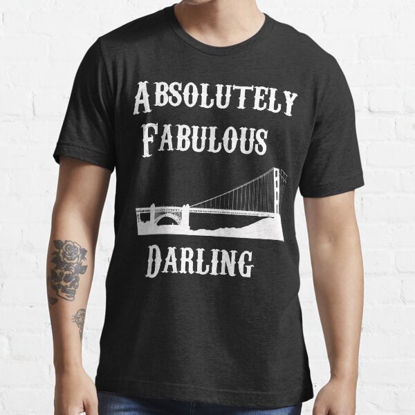 "Absolutely Fabulous Darling" T-shirt for Sale by Uvogin2099 ...
