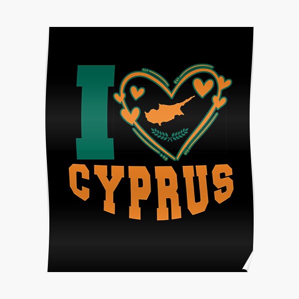 "I Love Cyprus for men and women" Poster by Mycrazydesign | Redbubble