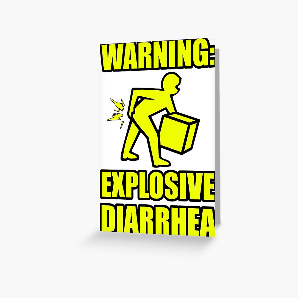 "Explosive Diarrhea" Greeting Card for Sale by derpfudge | Redbubble