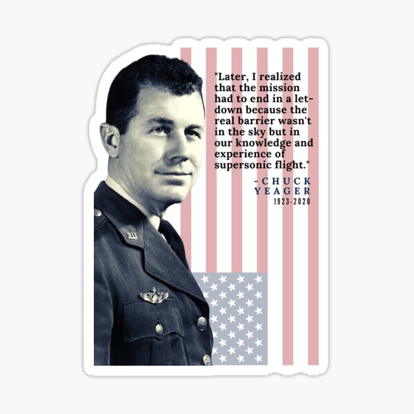 "Rest In Peace Chuck Yeager Inspirational Quotes" Sticker for Sale by ...
