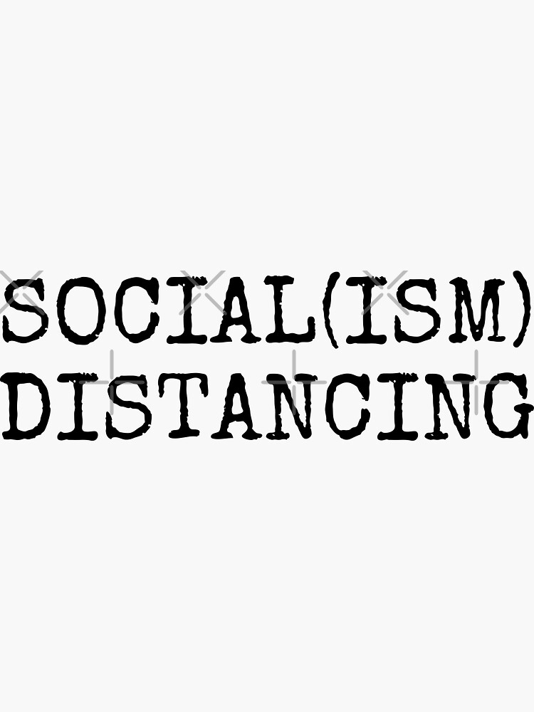 "Socialism Distancing Funny Patriotic Pun" Sticker for Sale by MMXX11 ...