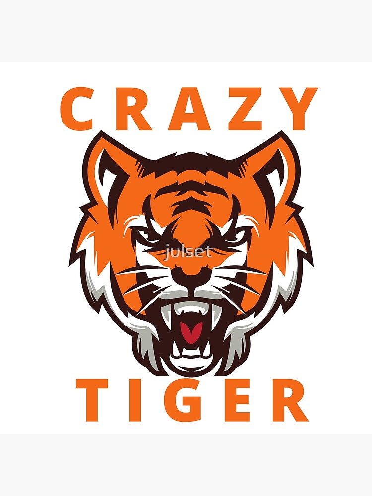 "CRAZY TIGER" Poster for Sale by julset | Redbubble