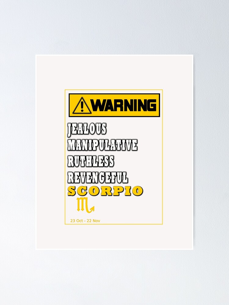 "WARNING ZODIAC SIGN SCORPIO" Poster by GraphicMedia | Redbubble