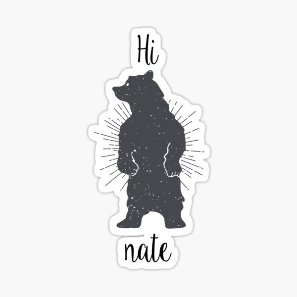 "HIBERNATION DESIGN. HI BEAR NATE" Sticker for Sale by PrintArtdotUS ...