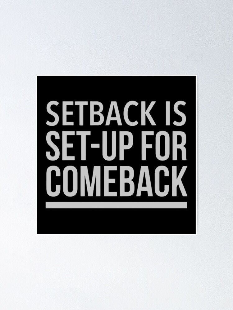 "Setback is set-up for comeback | motivational quote | Inspirational ...