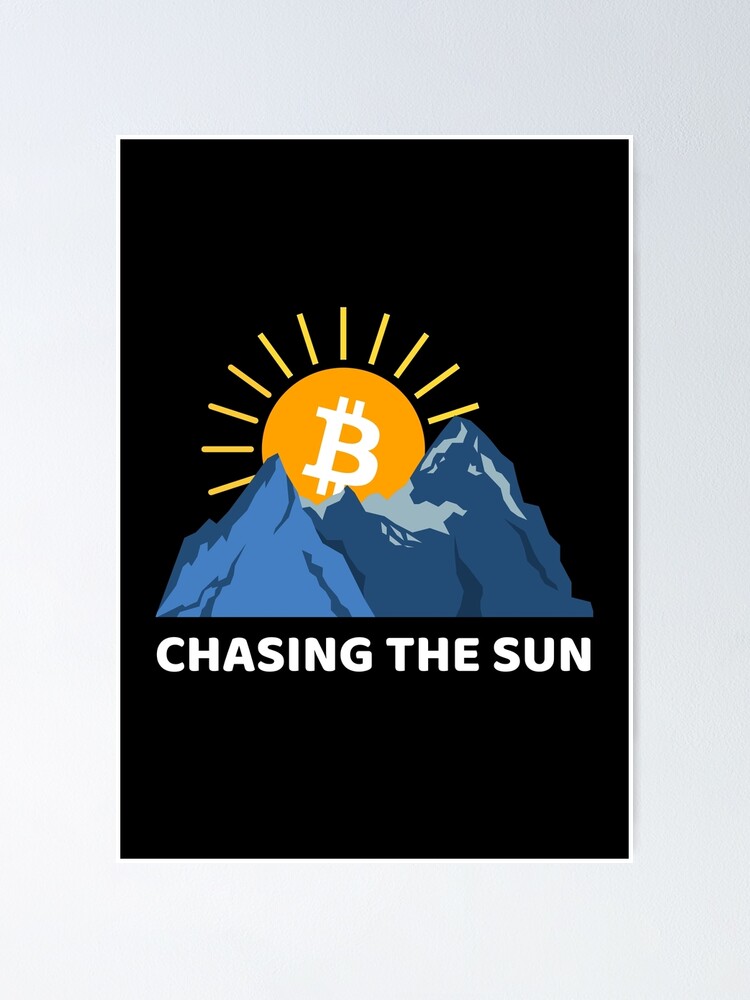 "Chasing The Sun - Bitcoin" Poster for Sale by AeroAstro | Redbubble