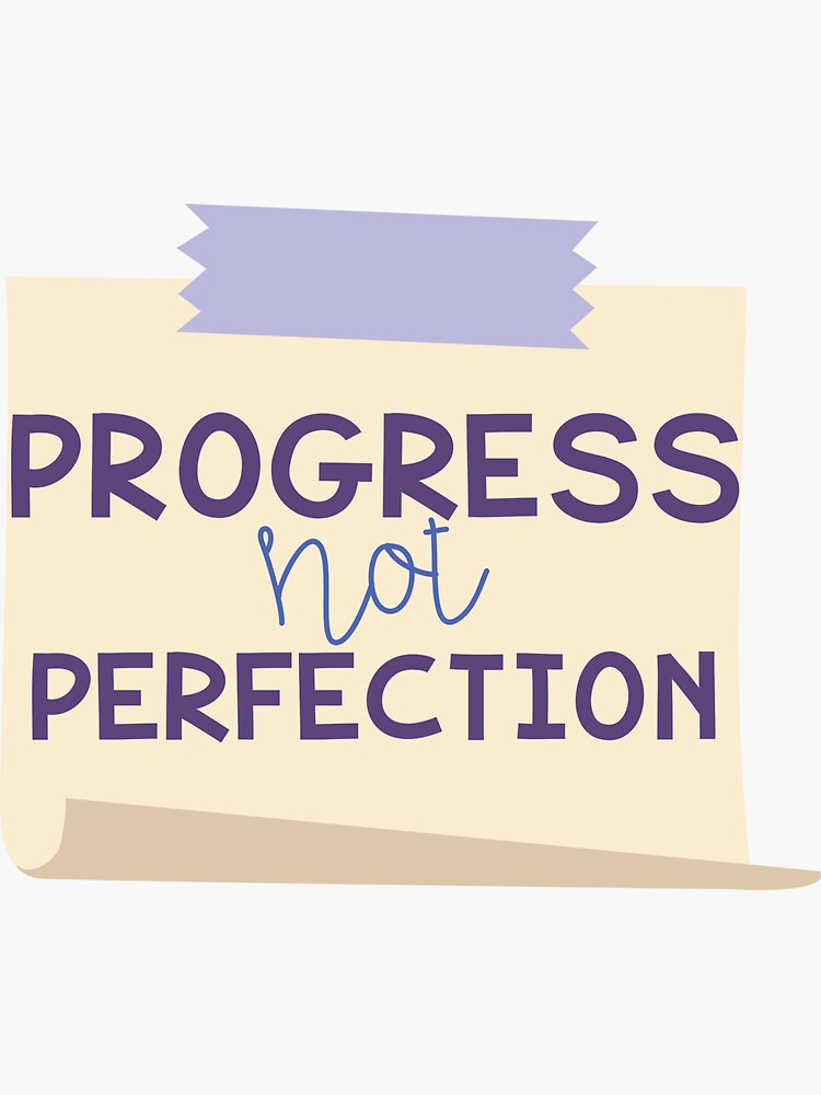 "Progress Not Perfection Note" Sticker for Sale by kirstenuecker ...