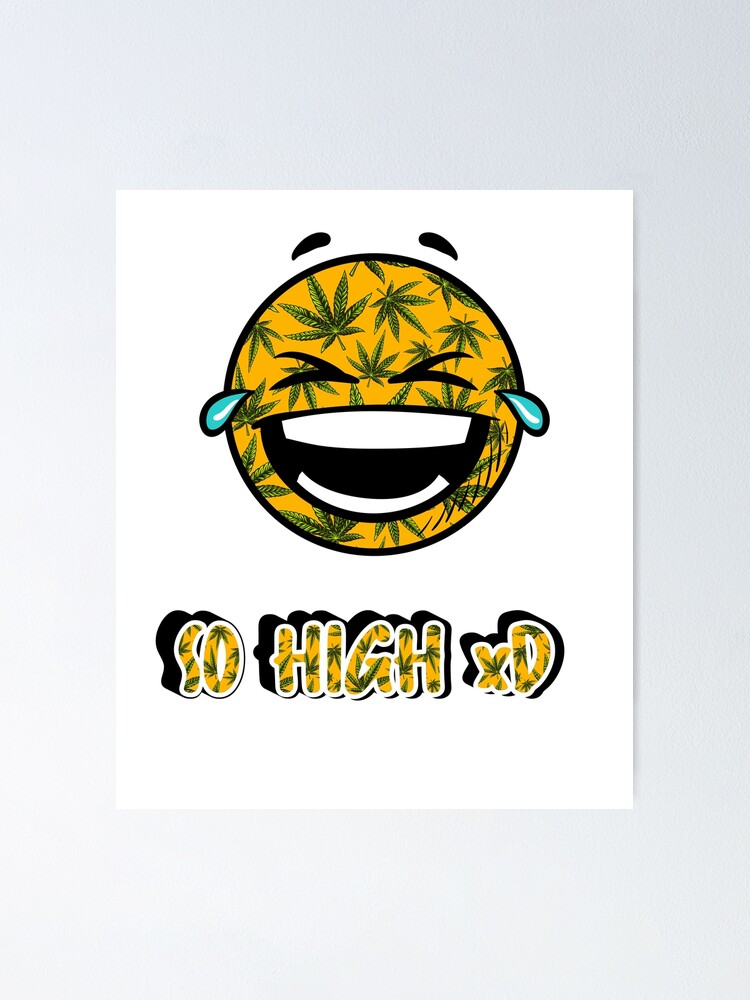 "Laughing Cannabis Smiley Is High" Poster by 5ACHTA | Redbubble