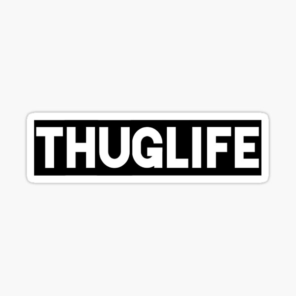 "Thug life" Sticker for Sale by Umaid016 | Redbubble
