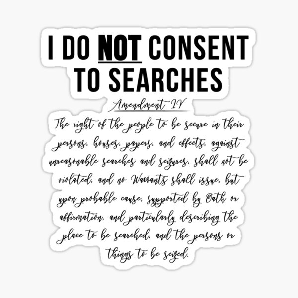 "I Do Not Consent To Searches 4th Amendment Auditor" Sticker for Sale ...
