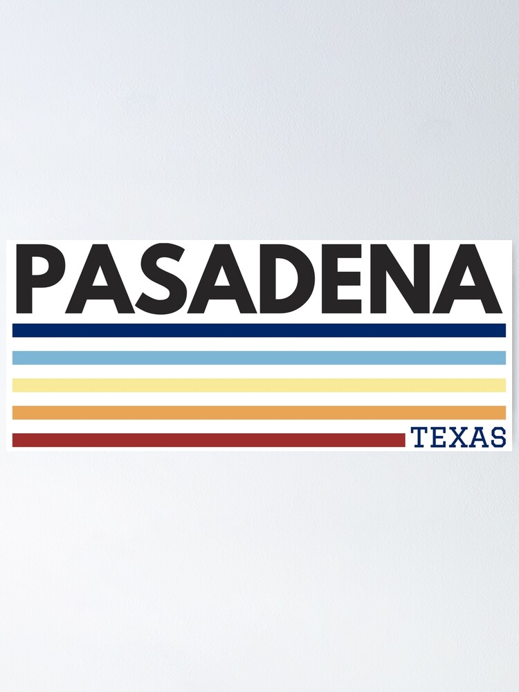"Pasadena Texas" Poster by Taumaturgo | Redbubble