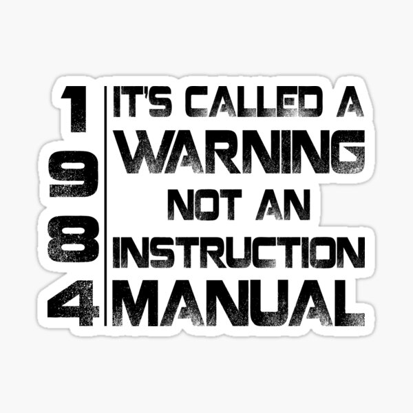 "1984 is NOT an Instruction Manual" Sticker by Concept-Designs | Redbubble