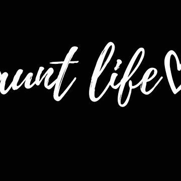 "Aunt Life Aunt Auntlife Aunt Gift Aunt Aunt Auntie Auntie Love Them ...