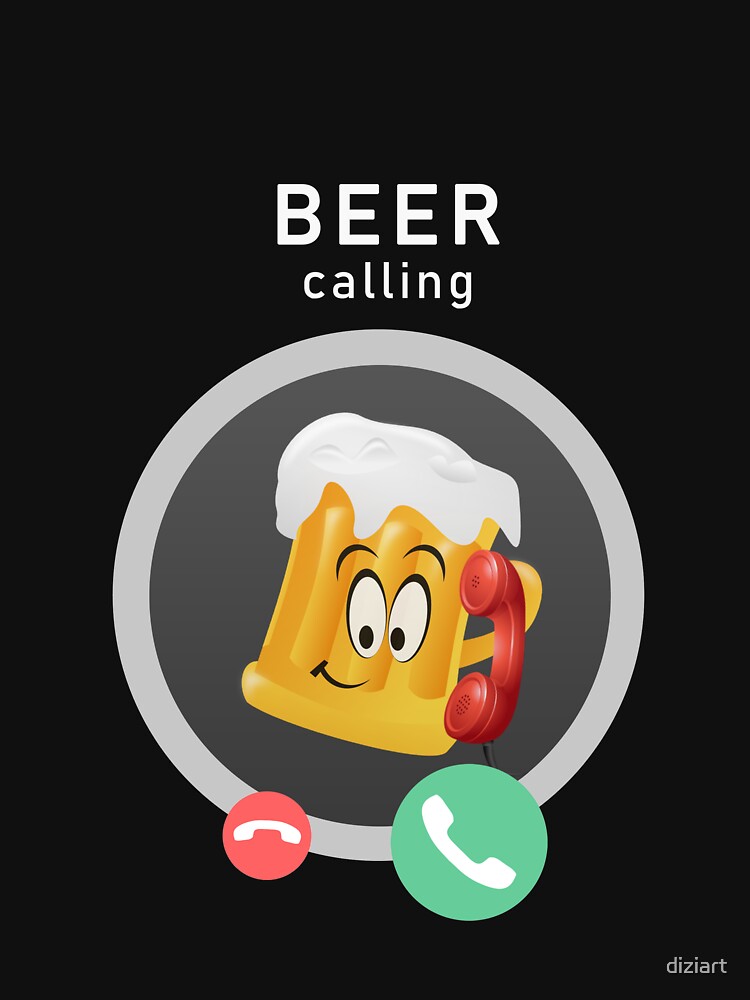 "Beer is calling phoning, answer or decline orange" T-shirt for Sale by ...