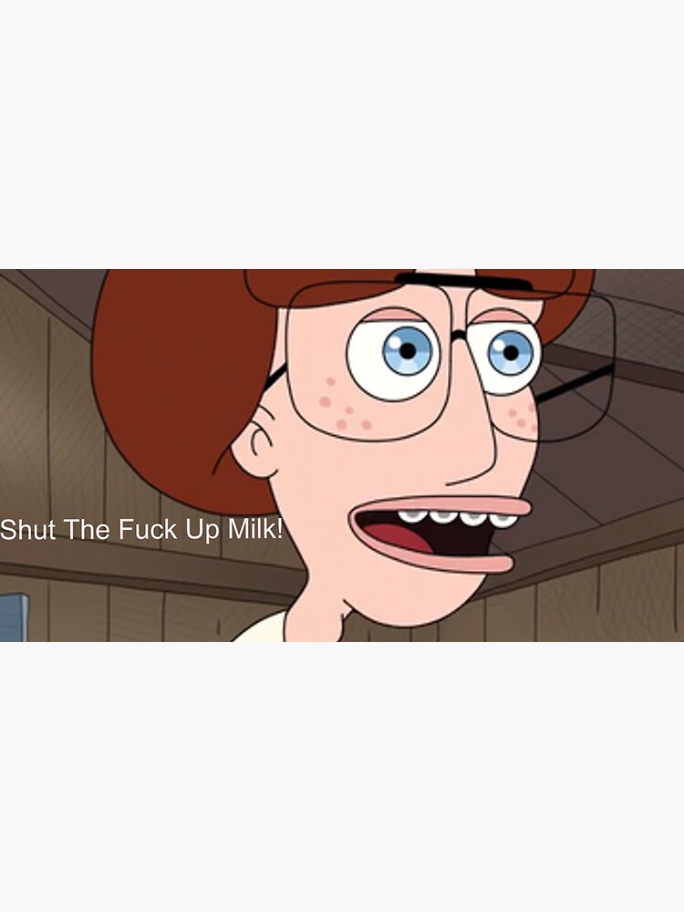 "Shut the fuck up milk (big mouth season 4 quote)" Sticker for Sale by ...