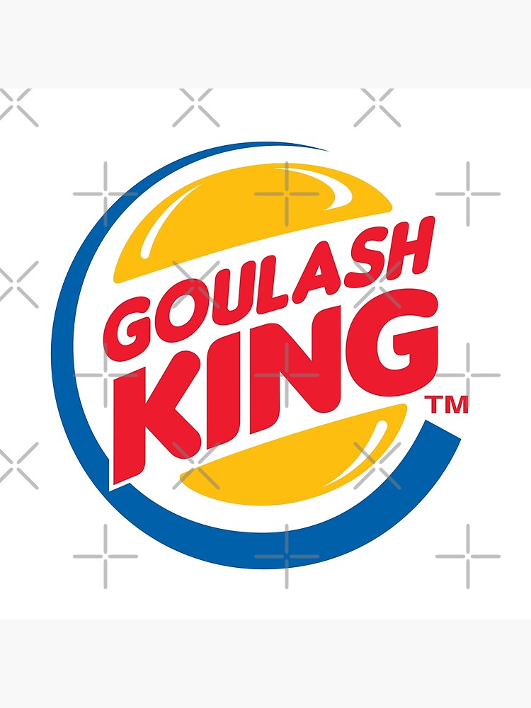 "Goulash King Perfect Piece For Hungarian Goulash Fan" Poster by Urosek ...