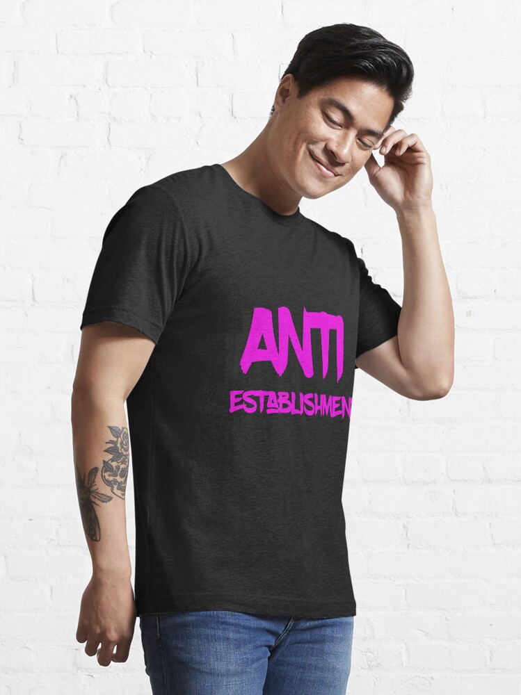 "Anti establishment " T-shirt by Md1982 | Redbubble