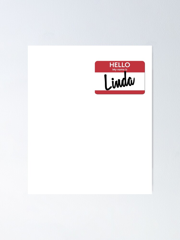 "Hello My Name Is Linda Name Tag" Poster for Sale by OriginalCheddar ...