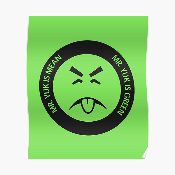"Mr. Yuk" Poster for Sale by burghr | Redbubble