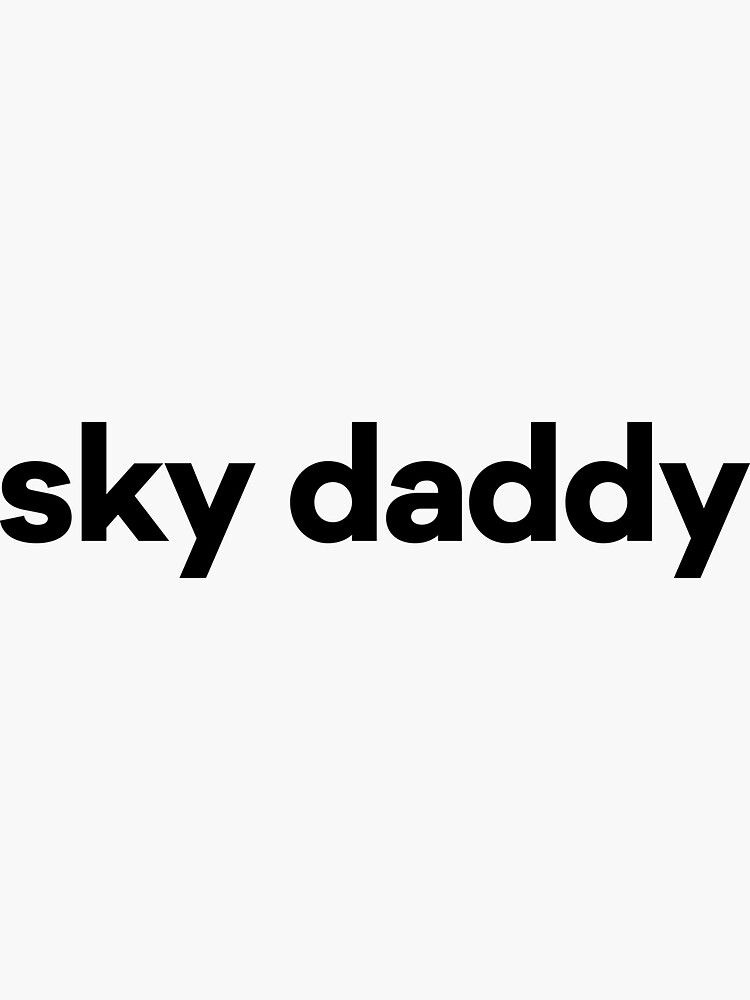 "sky daddy" Sticker for Sale by hartpods | Redbubble