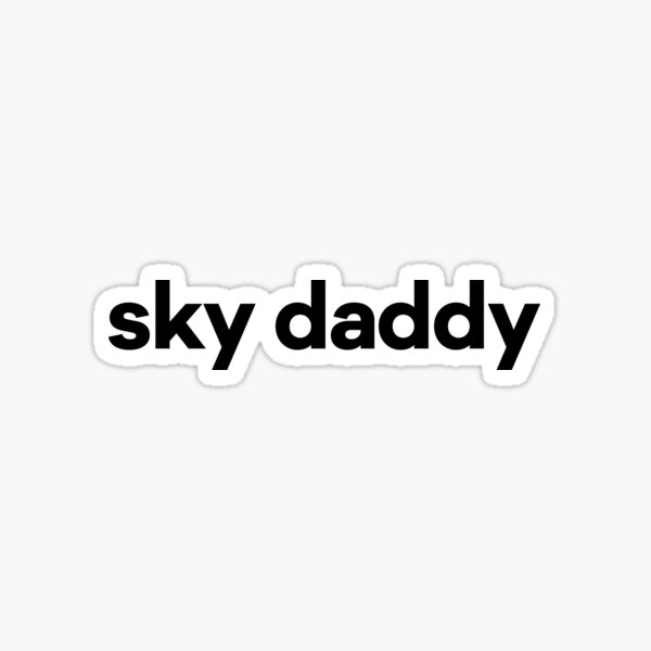 "sky daddy" Sticker for Sale by hartpods | Redbubble