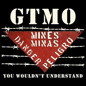"GTMO Land Mine Barbed Wire Sign - Guantanamo Bay Cuba" Essential T ...