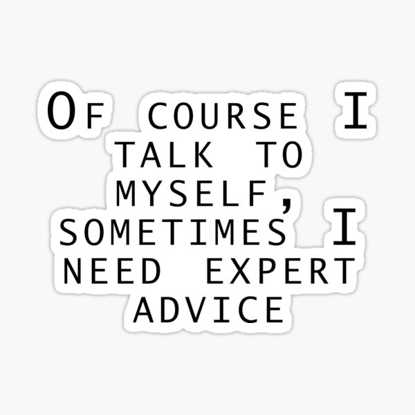 "Expert Advice" Sticker by Hail615 | Redbubble