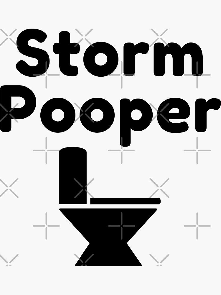 "Storm Pooper" Sticker for Sale by WorldPrintTees | Redbubble